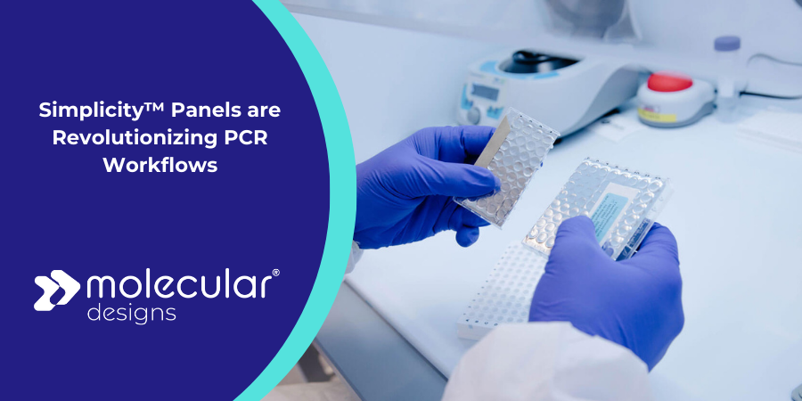 Simplicity™ Panels are Revolutionizing PCR Workflows